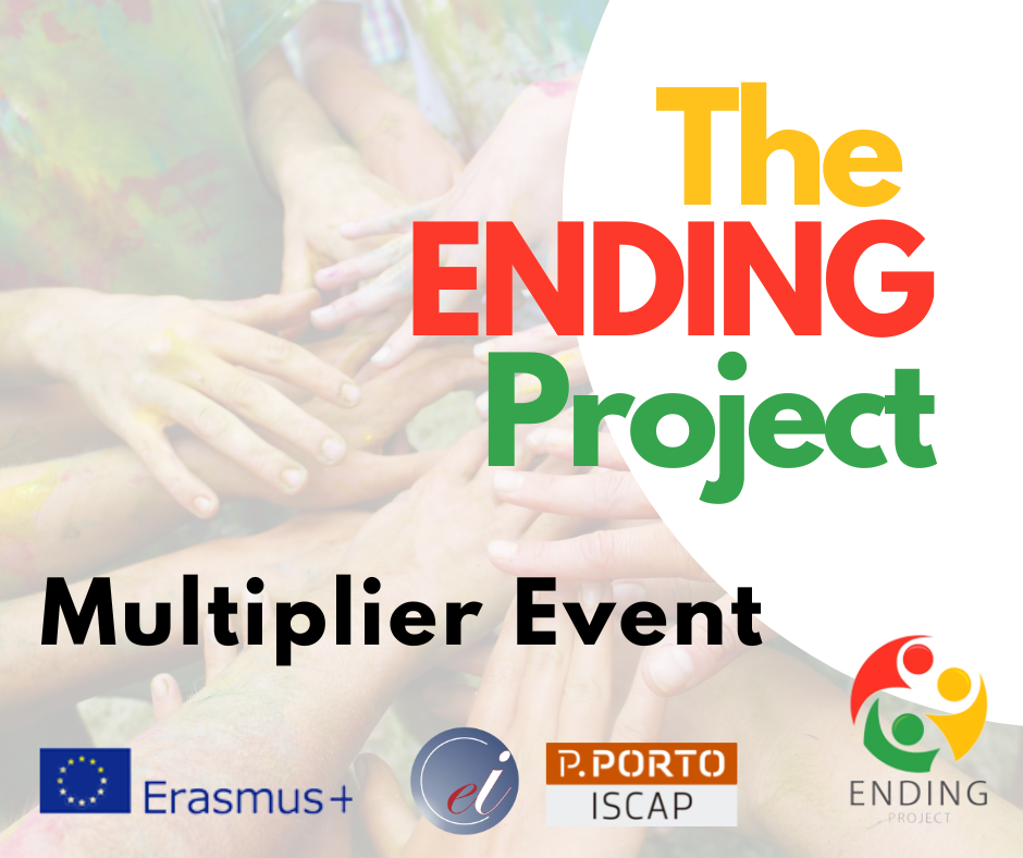 ENDING Project – Multiplier Event | CEI - Centro de Estudos Interculturais